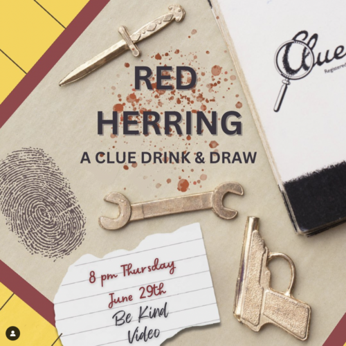 Red Herring: A Clue Drink and Draw @ Be Kind Video - Burbank ...