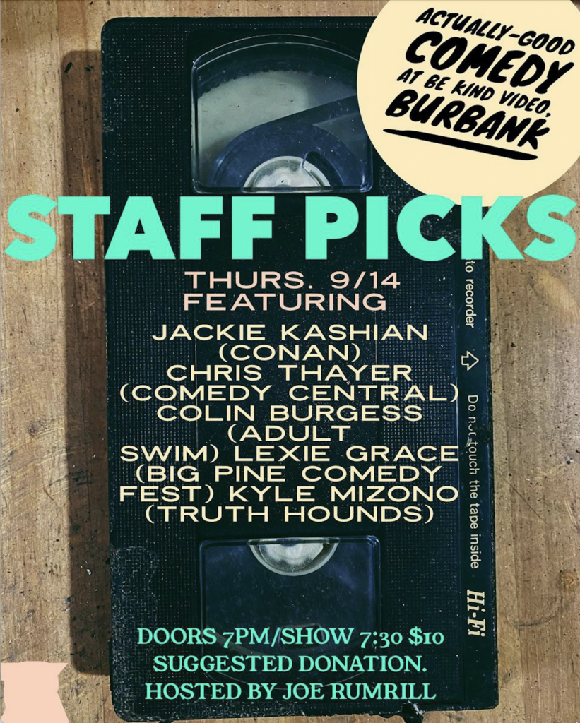 Staff Picks - StandUp Comedy at Be Kind Video - Burbank ArtsBurbank ...