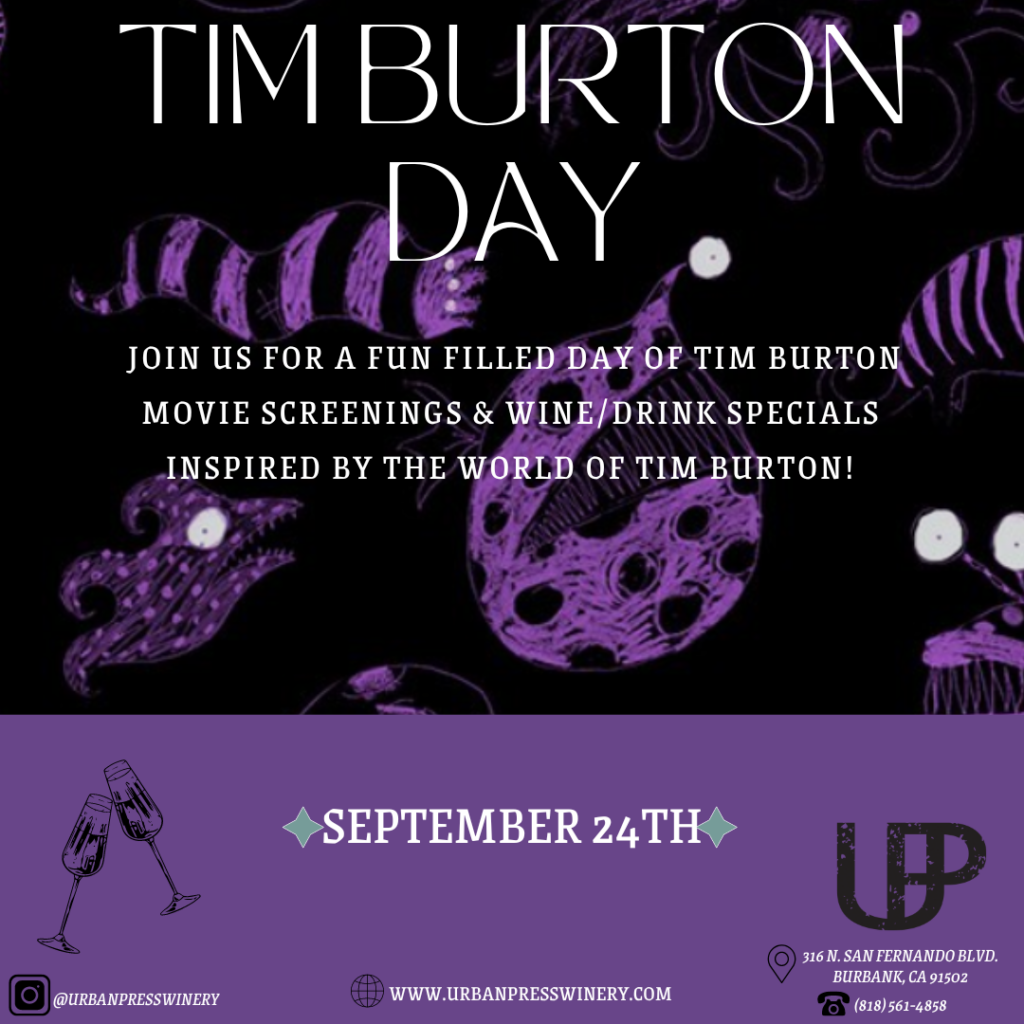 Tim Burton Day @ Urban Press Winery - Burbank ArtsBurbank Arts | An ...