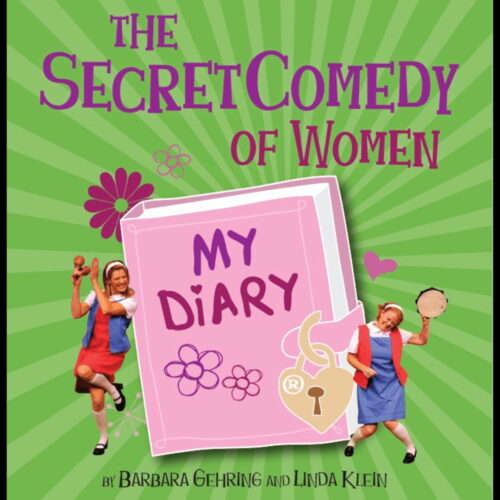 The Secret Comedy of Women at the Colony Theatre - Burbank ArtsBurbank ...